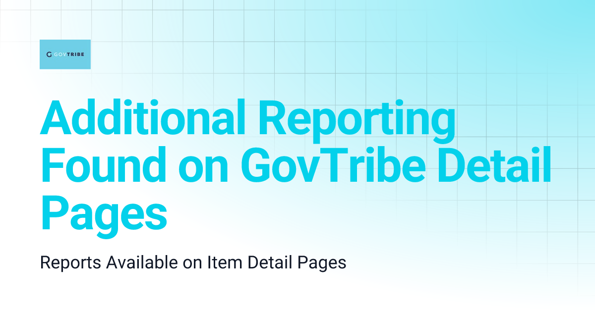 Additional Reporting Found on GovTribe Detail Pages | User Guide